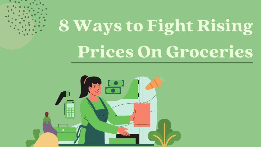 8 Ways to Fight Rising Prices on Groceries - PEFCU Blog