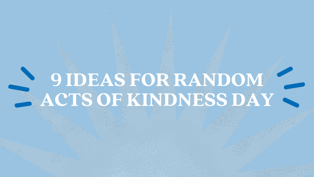 9 Ways to Celebrate Random Acts of Kindness Day - PEFCU Blog