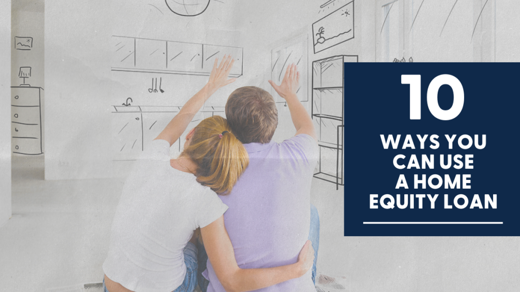 10 Ways You Can Use a Home Equity Loan - PEFCU Blog