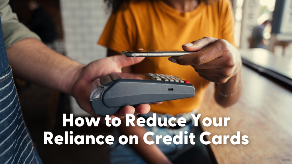 How to Reduce Your Reliance on Credit Cards - PEFCU Blog